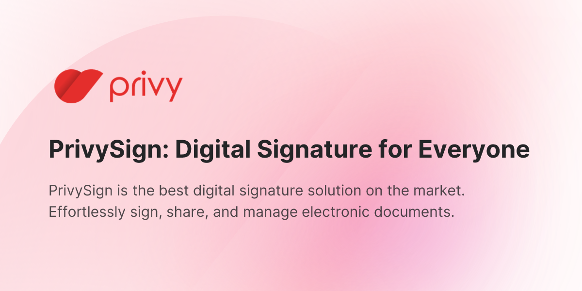 PrivySign: Digital Signature for Everyone | Privy
