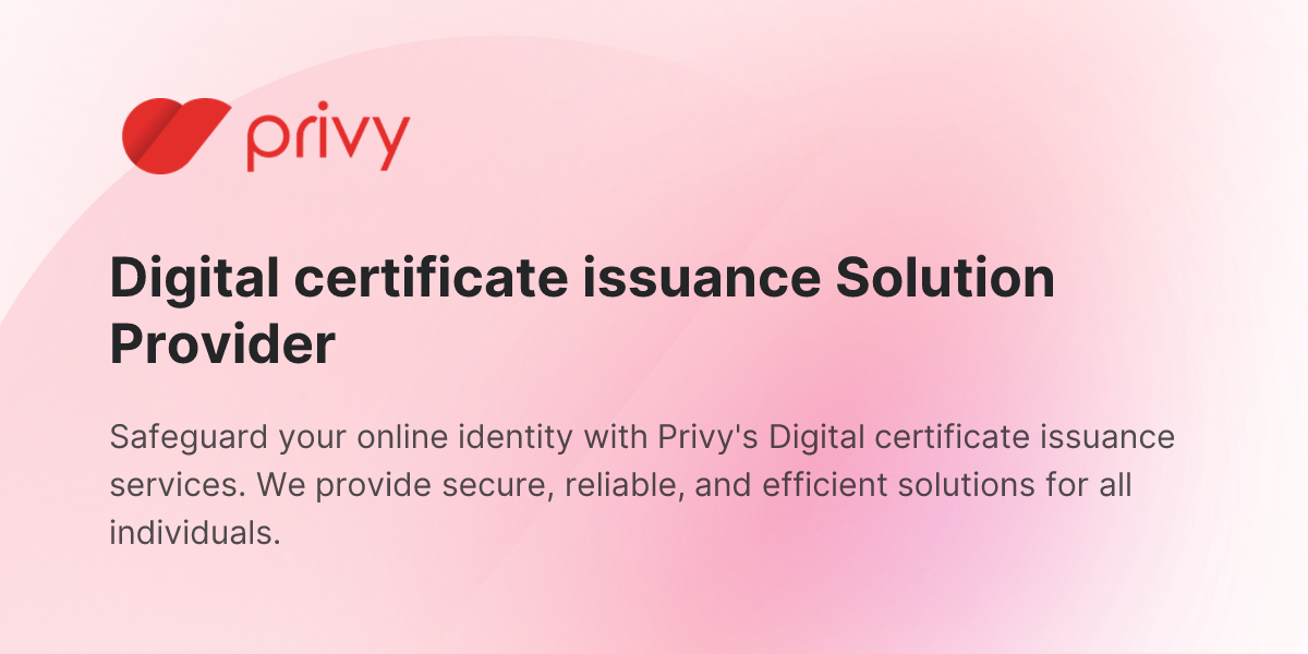Digital certificate issuance Solution Provider | Privy