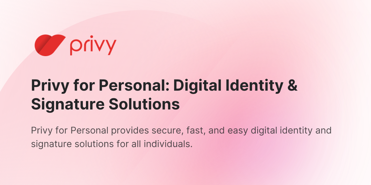 Privy for Personal: Digital Identity & Signature Solutions | Privy